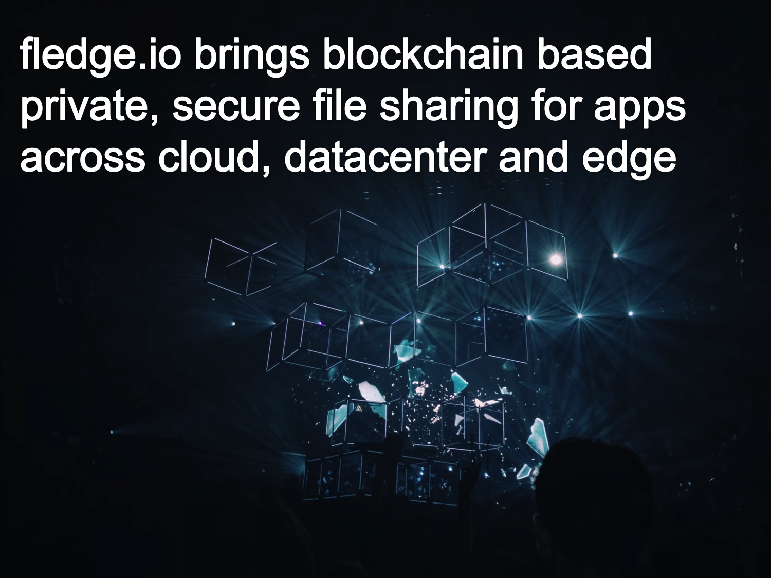 Blockchain file sharing across cloud and edge – fledge.io
